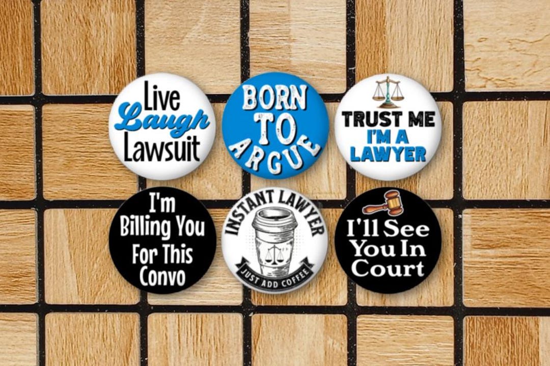 Funny Lawyer Magnets or Pinback Button Pins - 1.25" Size - Lawyer ...