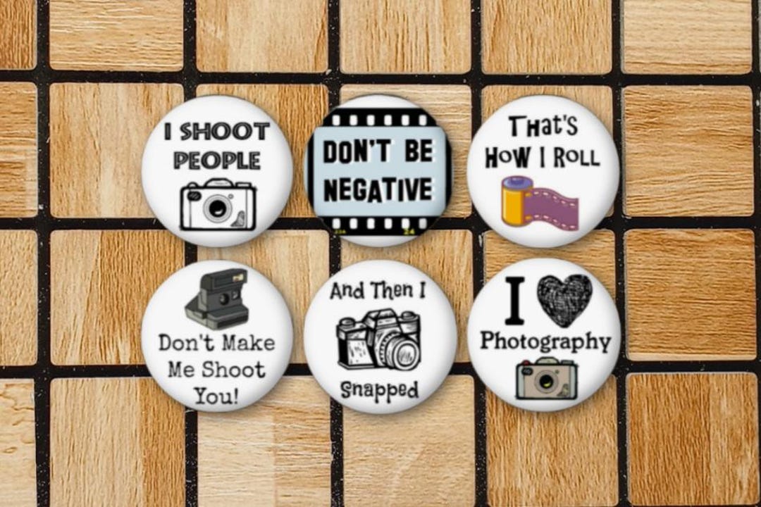 Set of 6 Funny Photography Magnets or Pinback Button Pin- 1.25" - Cute ...