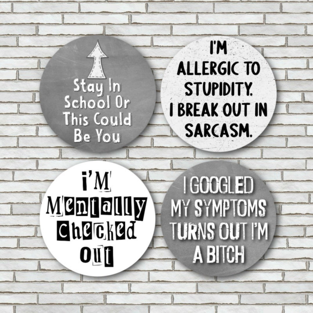 Set of 4 Funny Saying Magnets or Pinback Buttons Large 2.25" Sarcastic ...