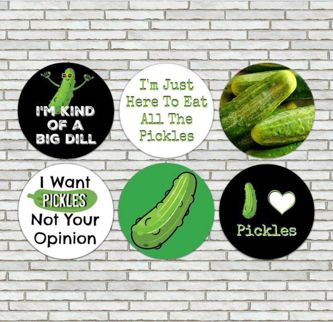 Funny Pickle Themed 1.25 Pinback Button Pins Fridge Magnets or ...