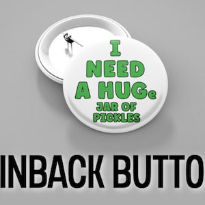 Funny Pickle Themed 2.25" Pinback Button Pins Flair or Fridge Magnets ...