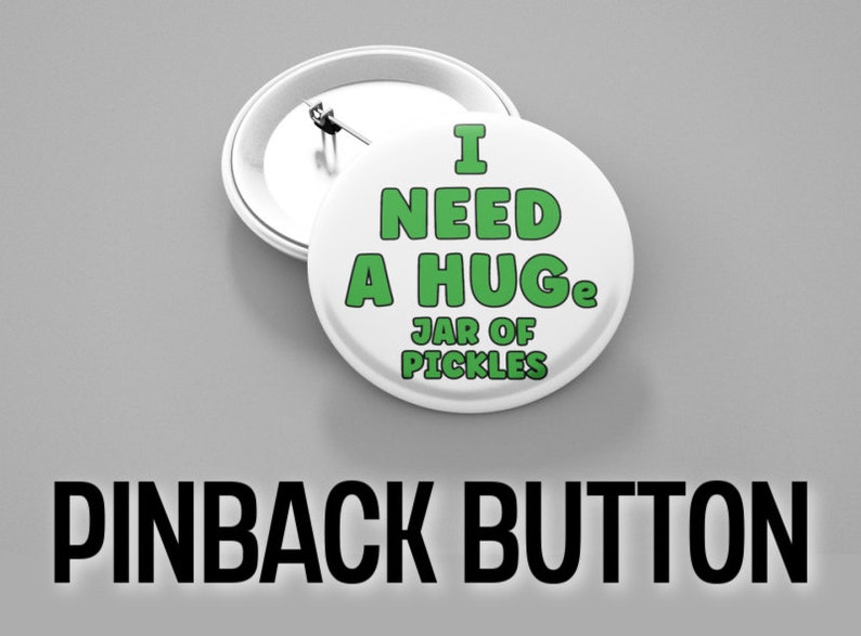 Funny Pickle Themed 2.25" Pinback Button Pins Flair or Fridge Magnets ...