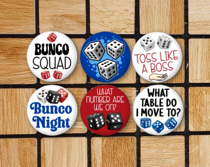 Set of 6 Bunco Magnets or Bunco Pin Pinback Buttons or Bunco Flatbacks ...