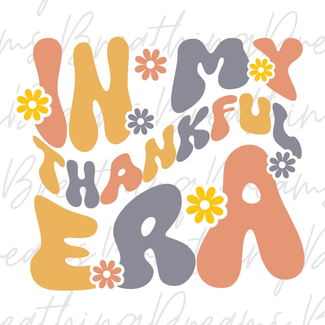 Retro in My Thankful Era PNG Design Thankful PNG Thankful Era Design ...