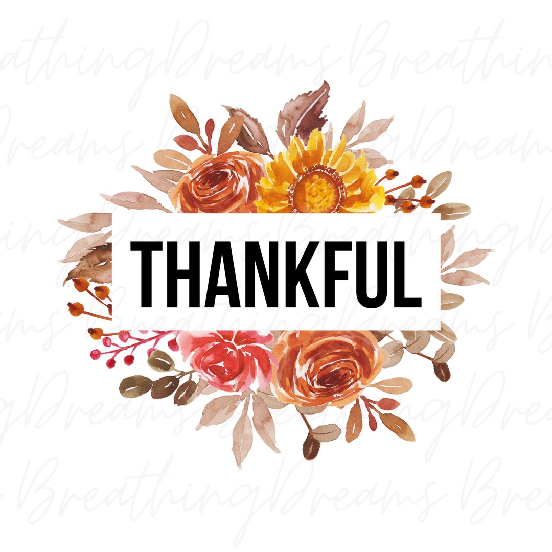 Thankful PNG, Thanksgiving PNG, Thankful Sublimation Design ...