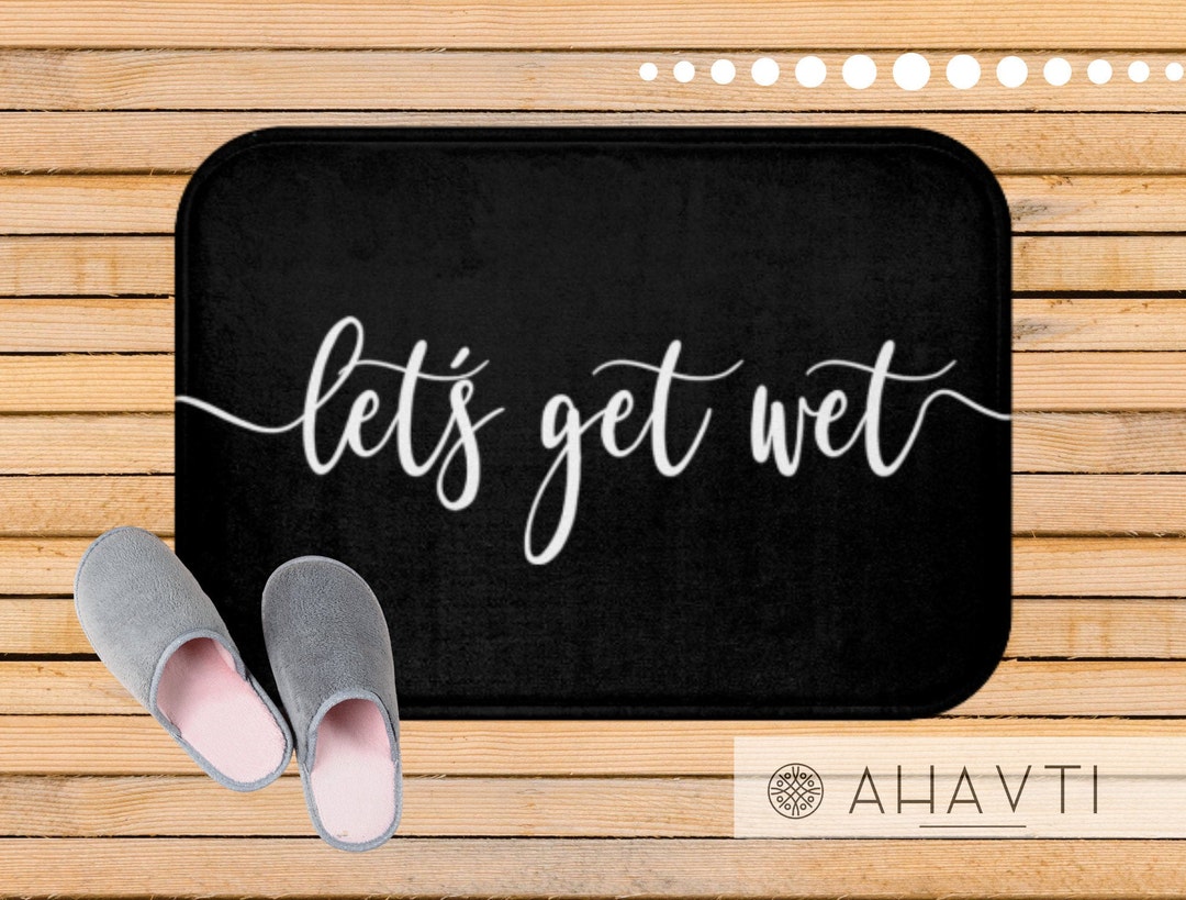 Let's Get Wet Bath Mat Black and White Bathroom Decor - Etsy