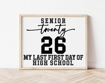 First Day of Senior Year Sign 2025 - LAST 1st Day of High School Sign ...
