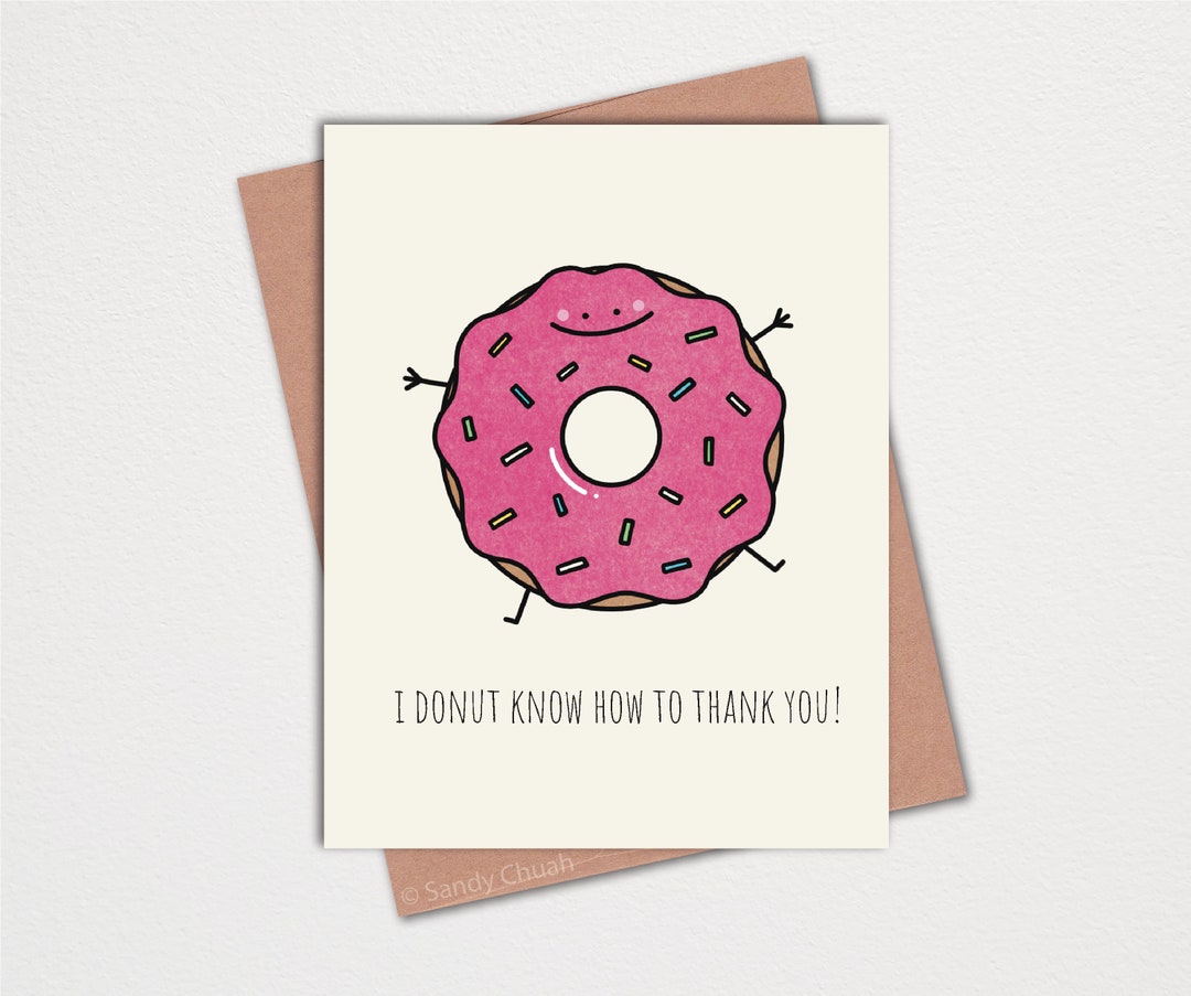 I Donut Know How to Thank You Greeting Card - Funny Cute Corny Pun ...