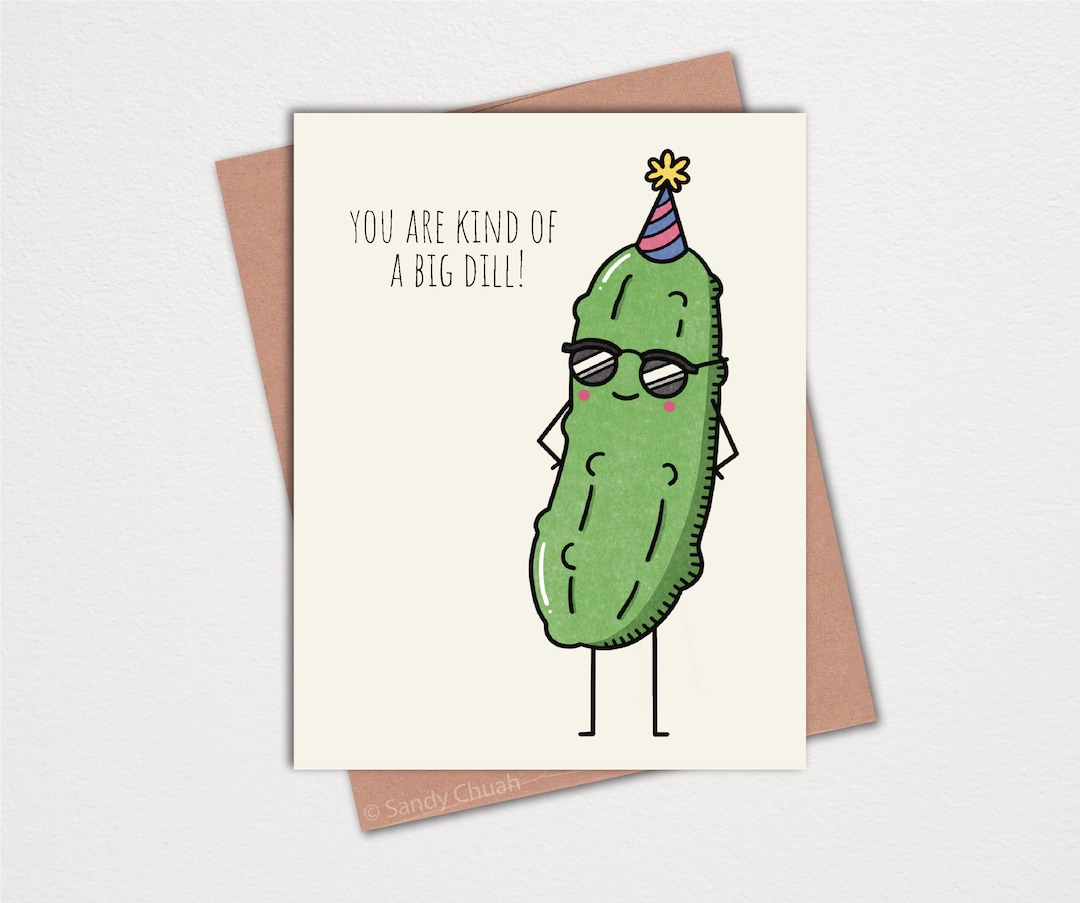 You Are Kind of A Big Dill Greeting Card - Funny Cute Corny Pun - Hand ...