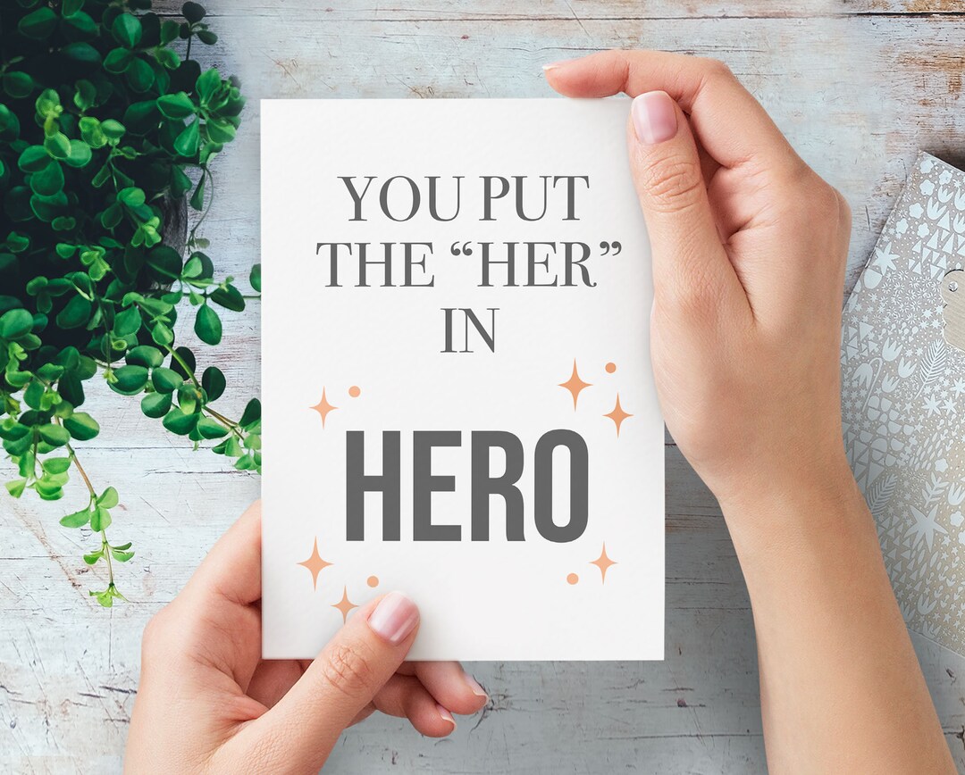 You Put the Her in Hero Feminist Girl Power Thank You Congratulations ...