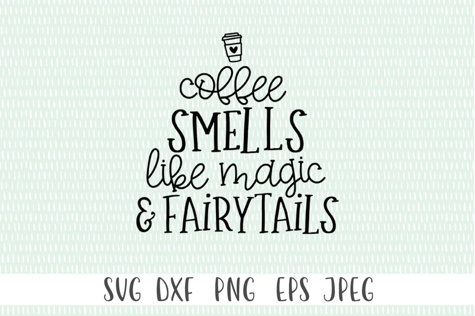 Coffee Quote SVG - Coffee Smells Like Magic and Fairytails - Etsy