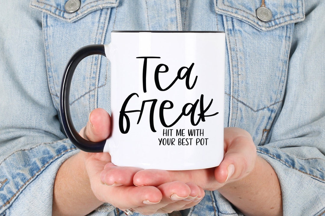 Tea Quote SVG - Tea Freak. Hit Me With You Best Pot - Etsy