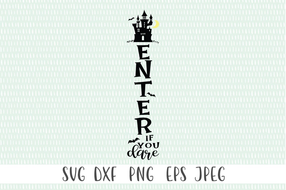 Halloween SVG Enter If You Dare Vertical Front Porch Sign - Etsy
