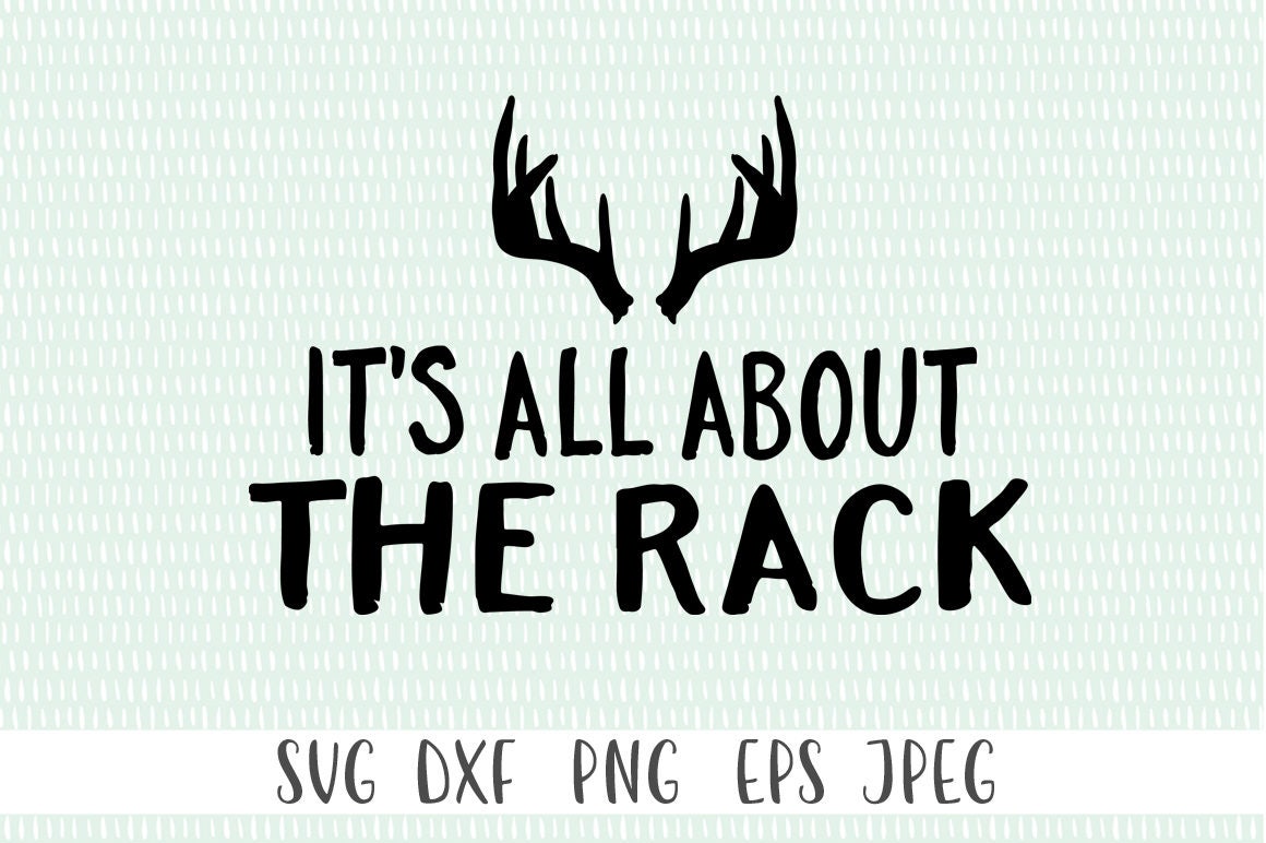 It's All About the Rack Svg Png Eps Dxf Jpeg | Etsy