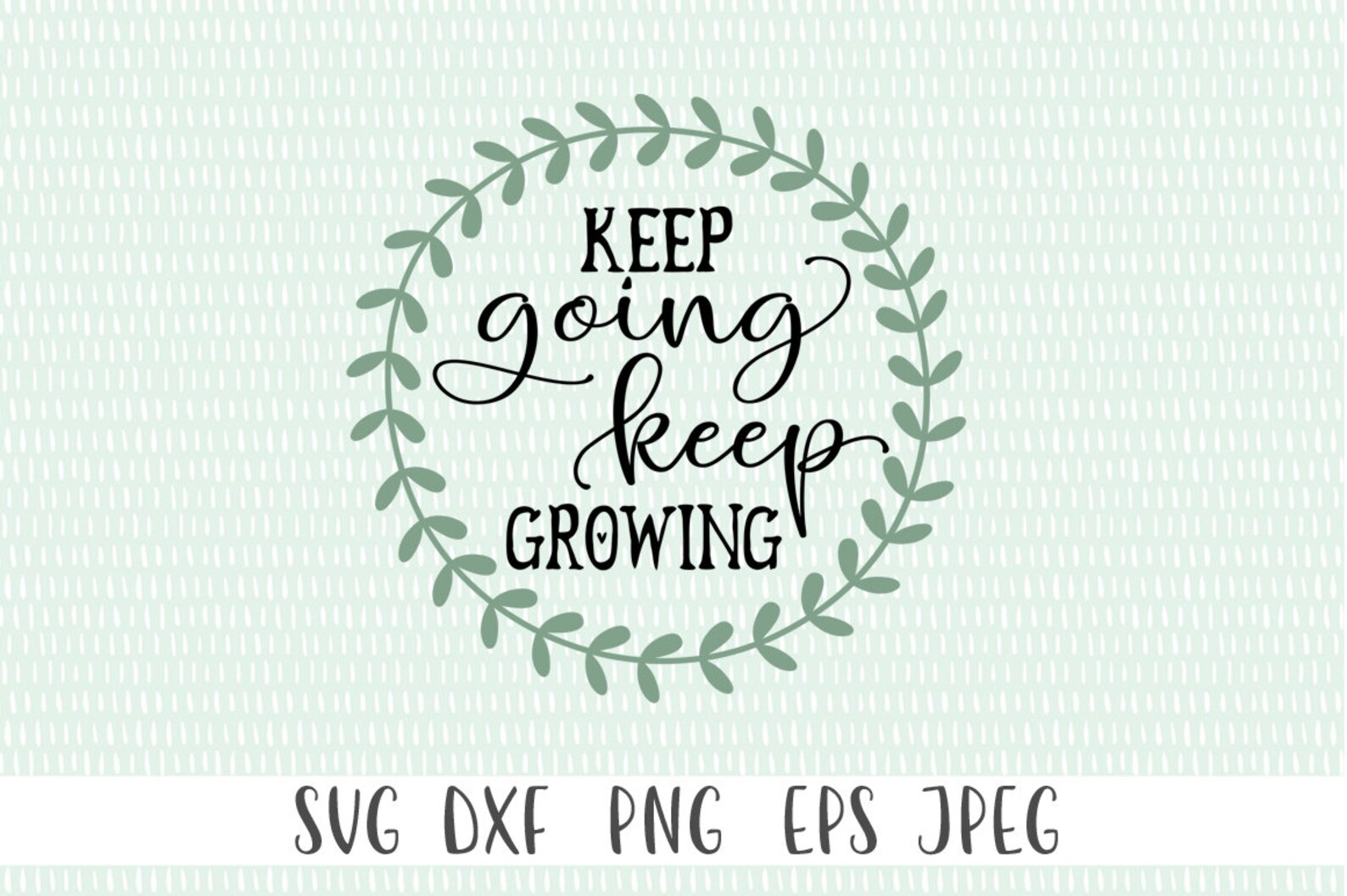 Motivation Quote SVG - Keep Going Keep Growing - Etsy