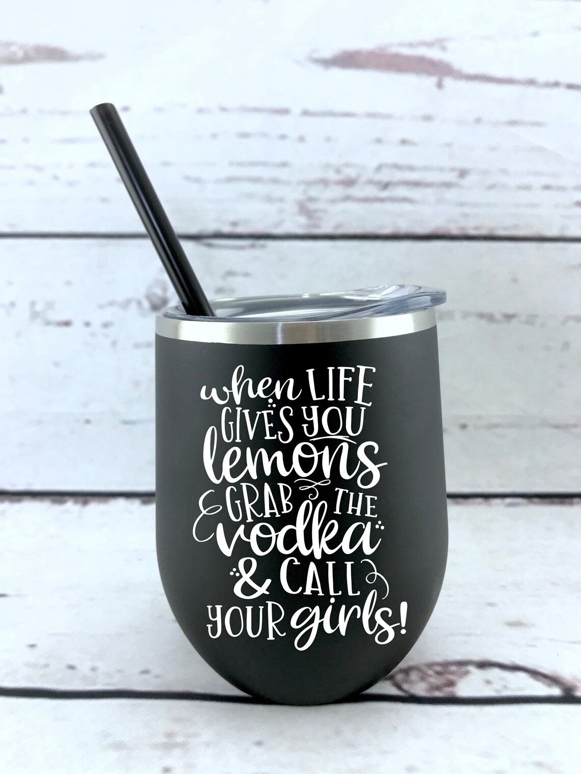 When Life Gives You Lemons Grab the Vodka & Call Your Girls - Etsy