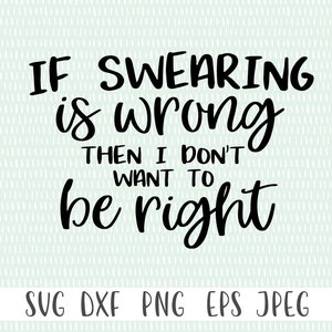 Funny Svg, Swearing Svg, Swearing Printable, Swearing T-shirt, Cussing ...