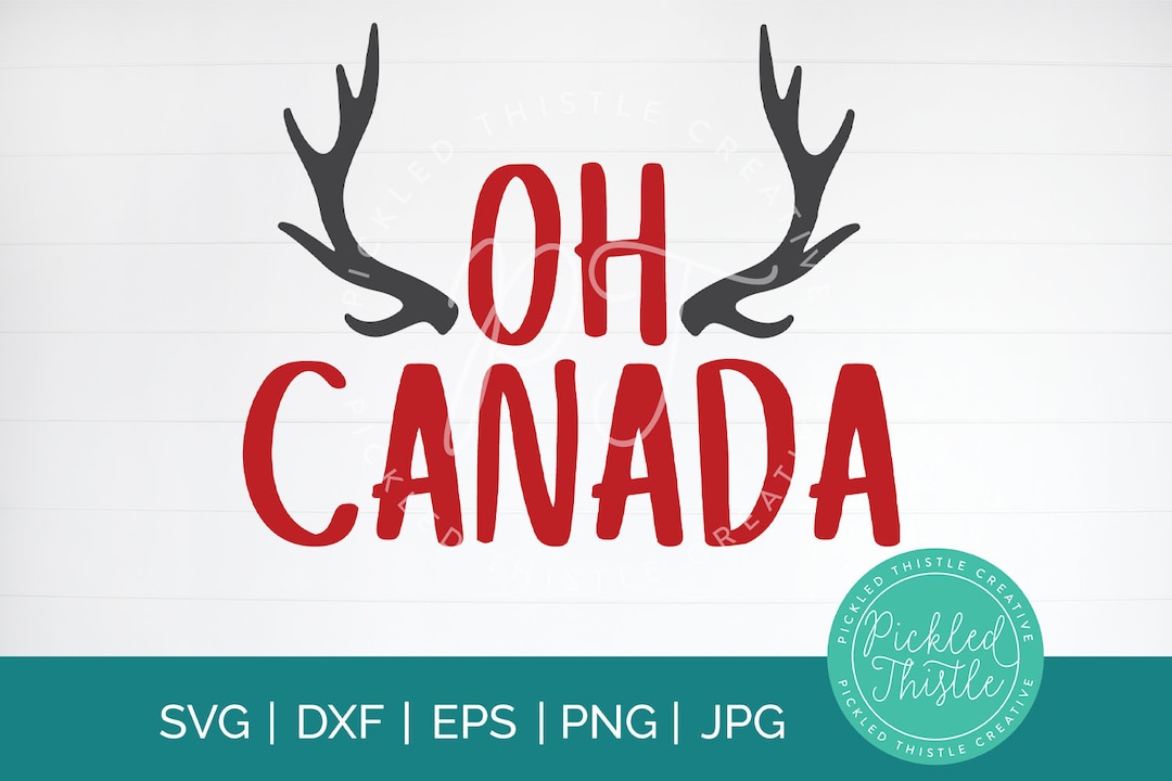 Oh Canada - Svg, Png, Eps, Dxf, Jpeg - Canada Svg, Canadian Svg's ...