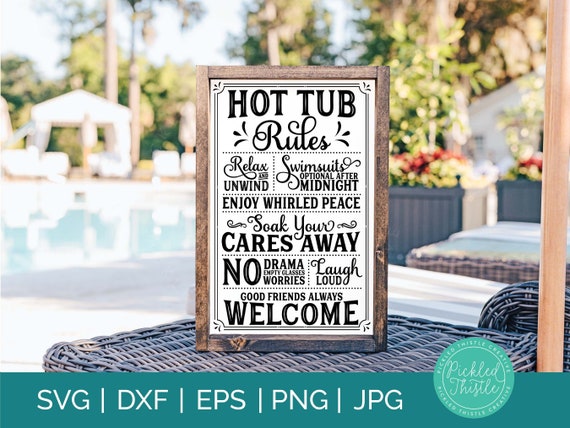 Hot Tube Rules Rustic Sign Svg Dxf Png Ei Jpg Hot Tub SVG - Etsy