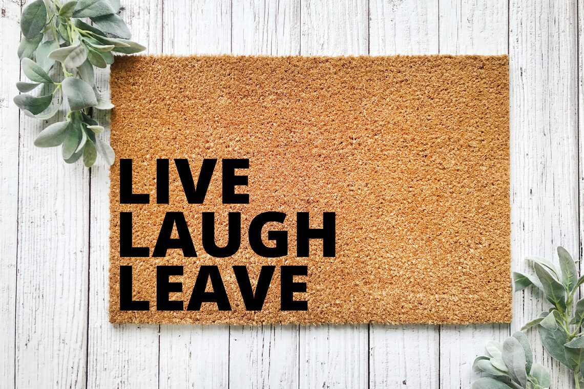 Live Laugh Leave Doormat Personalized Doormat Funny - Etsy