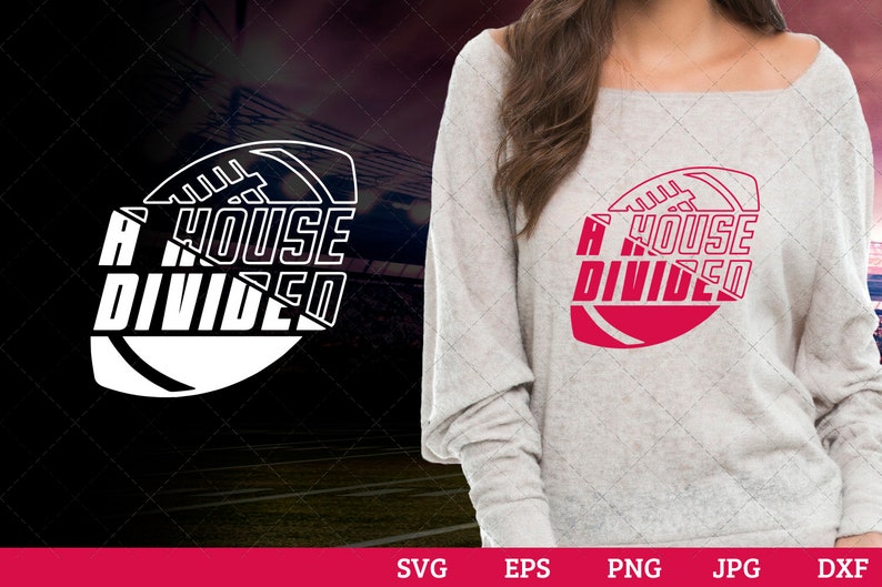 A House Divided Superbowl Football Sayings Svg File for Cutting, Cricut ...