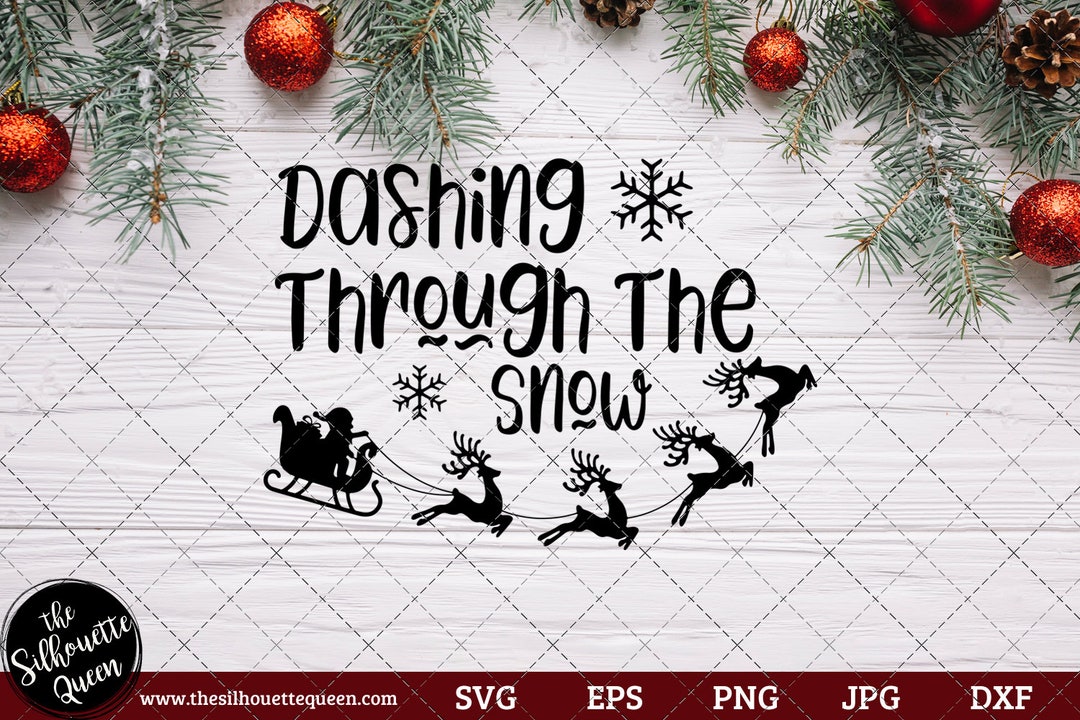 Dashing Through the Snow Saying SVG | Christmas SVG | Holiday SVG ...