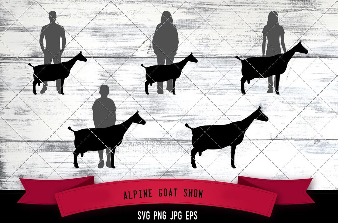 Alpine Goat Show SVG File,livestock Judging Svg, Farm Girl Boy Svg, 4-H ...