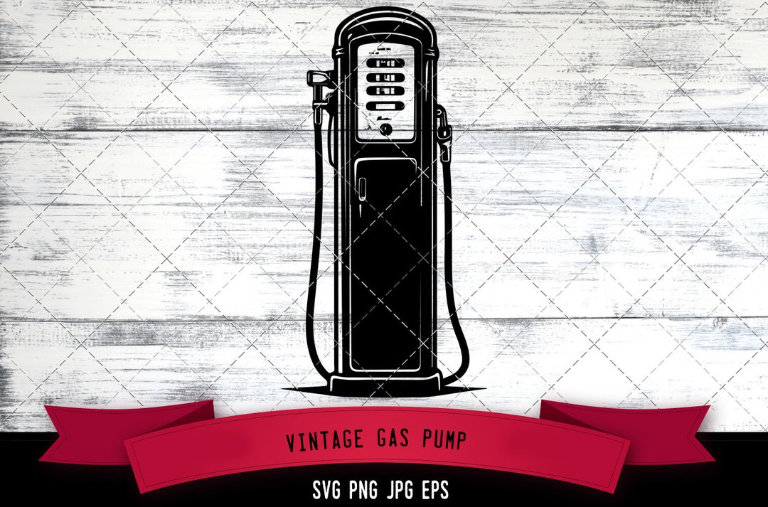 Vintage Gas Pump SVG, Pump SVG, Logo - Digital Download With Commercial ...