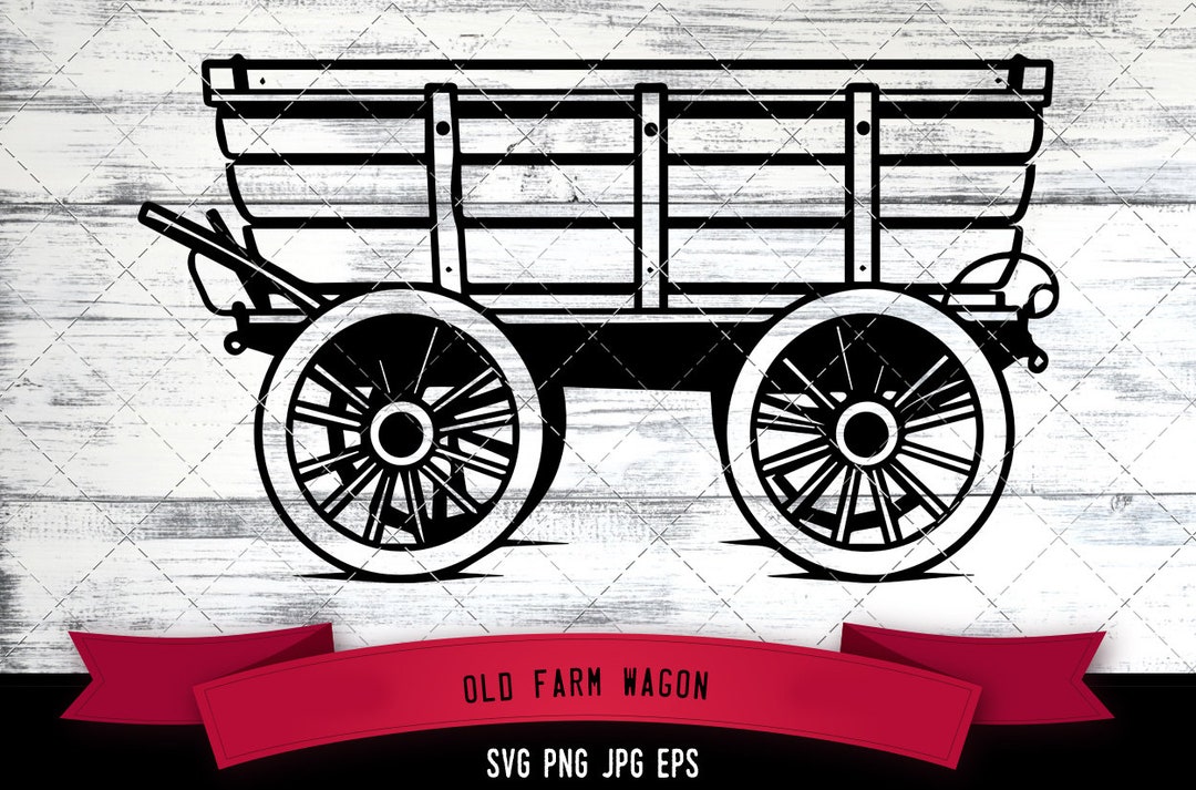 Old Farm Wagon SVG, Farming SVG, Logo - Digital Download With ...