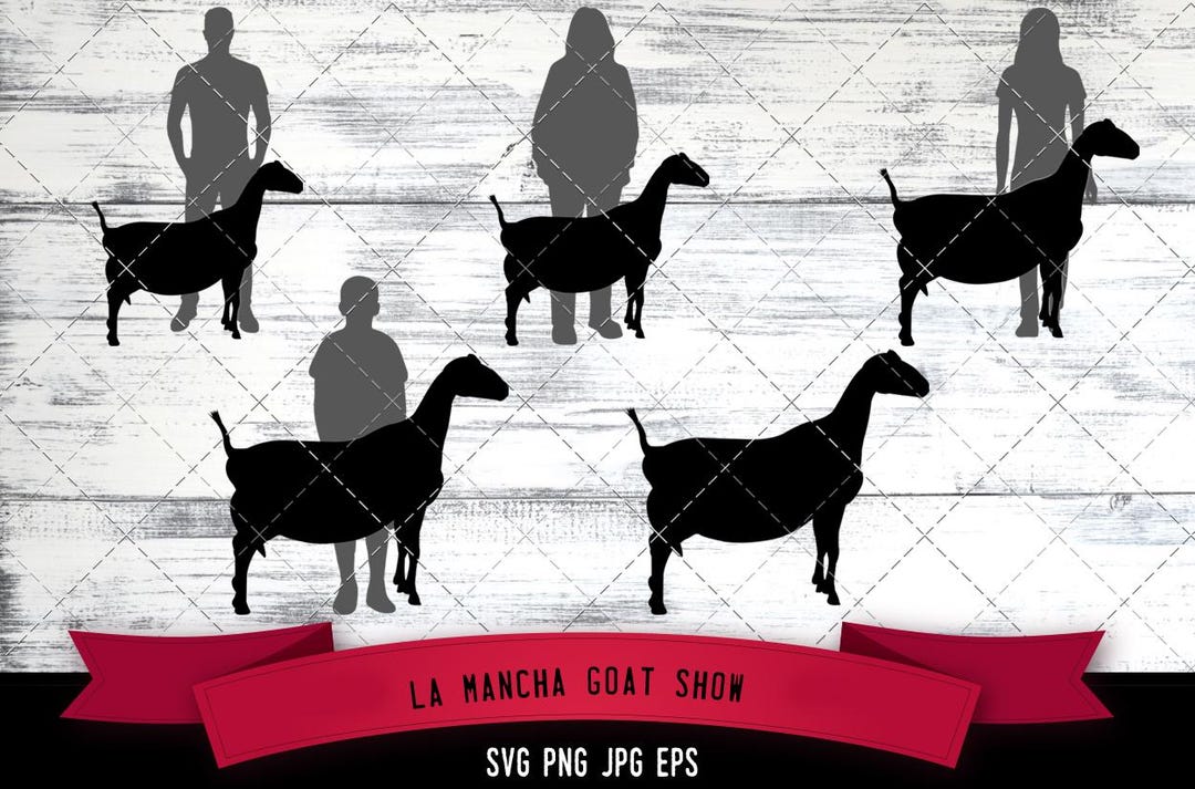 La Mancha Goat Show SVG File,livestock Judging Svg, Farm Girl Boy Svg ...