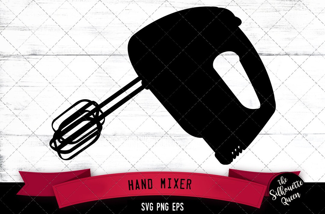 Hand Mixer Svg, Kitchen Aid Svg, Appliance Svg, Cake Mixer Svg ...