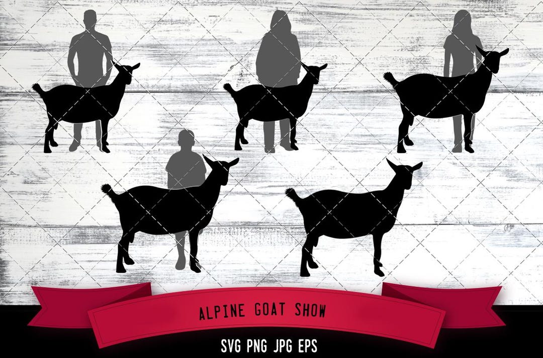 Alpine Goat Show SVG File,livestock Judging Svg, Farm Girl Boy Svg, 4-H ...