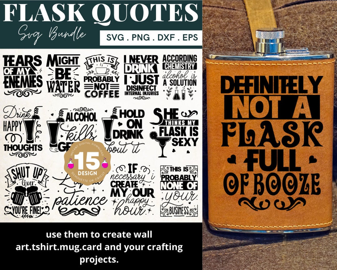 Flask Svg Bundle, Flask Quotes Bundle, Funny Drinking Quote, Drinking ... Flask Svg Bundle, Flask Quotes Bundle, Funny Drinking Quote, Drinking ...