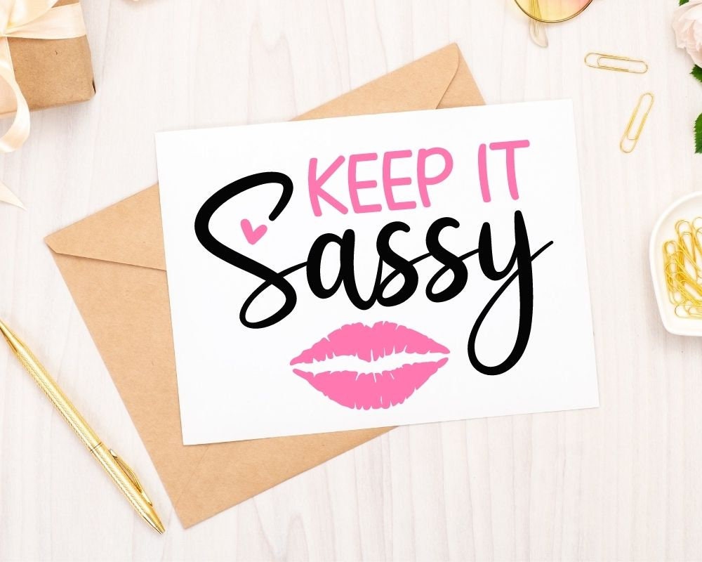 Keep It Sassy Quote SVG Sassy SVG Sarcastic Svg Funny Quote | Etsy