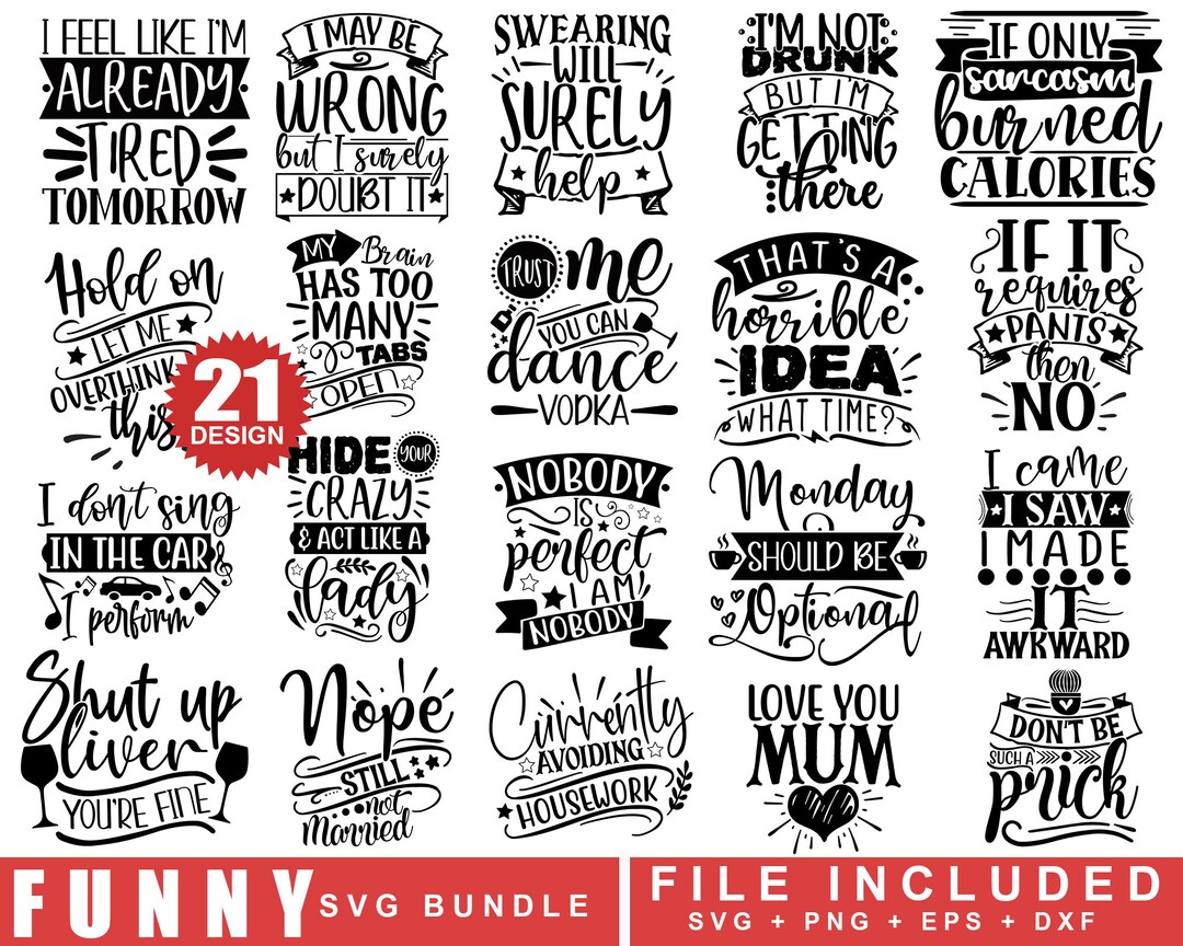 Funny Svg Bundle, Funny Png Bundle, Funny Quotes Svg, Funny Saying Svg ...