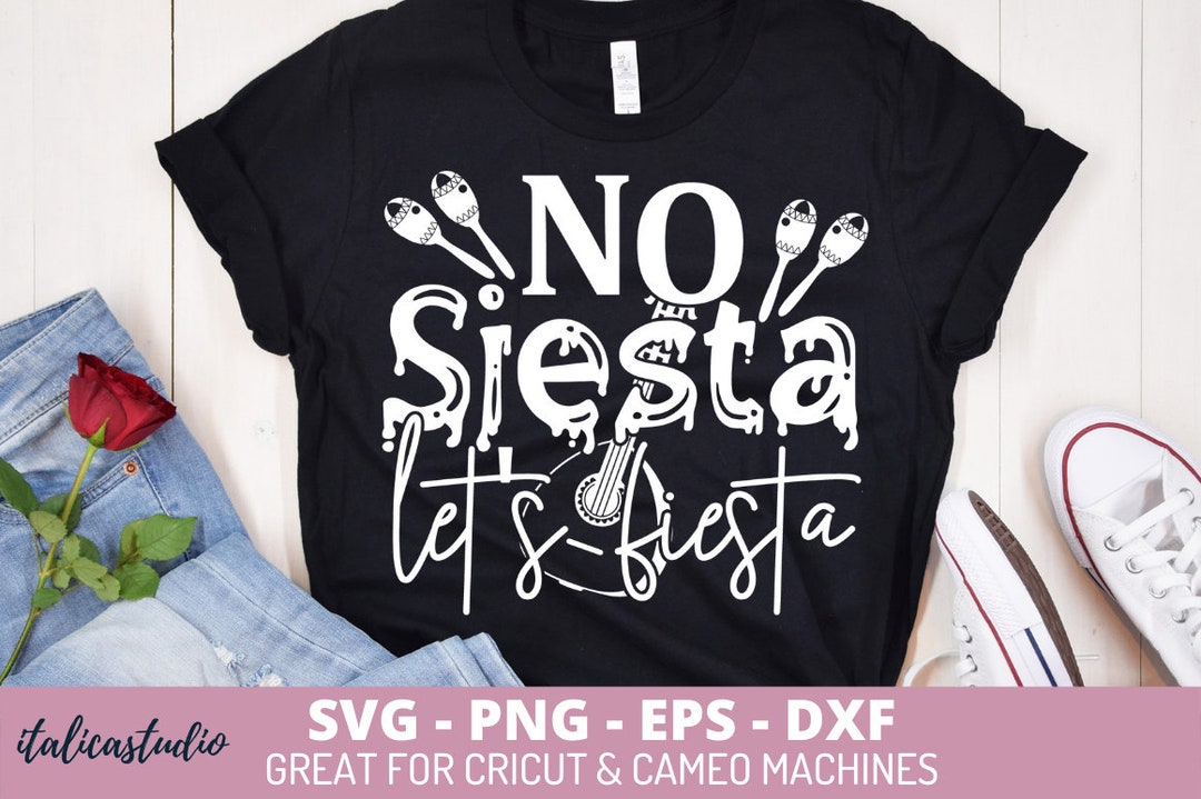 No Siesta Let's Fiesta Quote Svg, Fiesta Then Siesta Svg , Cinco De ...