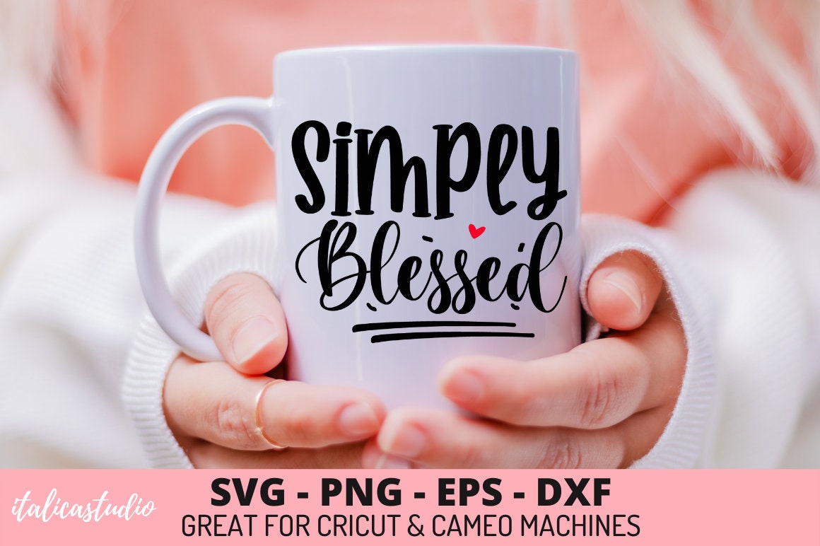 Simply Blessed Quote Svg Simply Blessed Svgsimply Blessed - Etsy