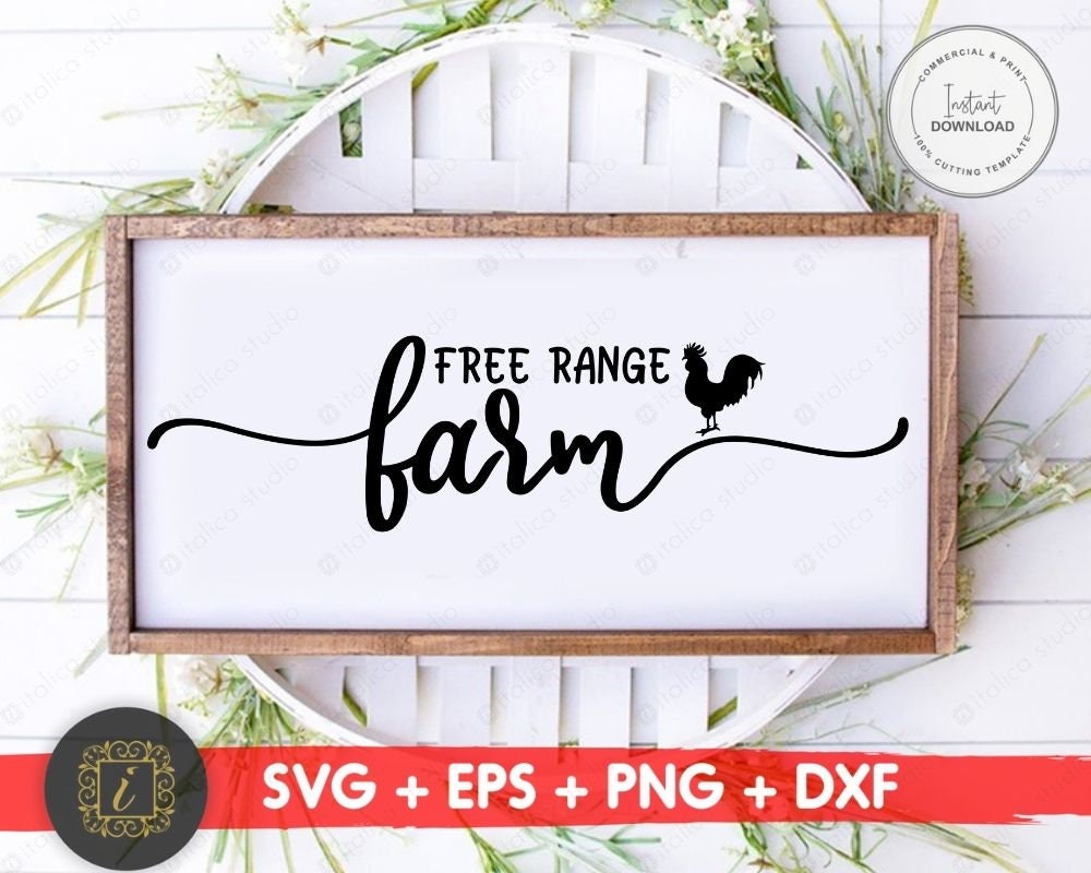 Free Range Farm Quote Svg Farmhouse Svg Family Svg Home - Etsy