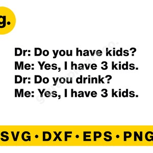 Do You Have Kids Meme SVG Graphic File for Cricut, Cameo, POD ...