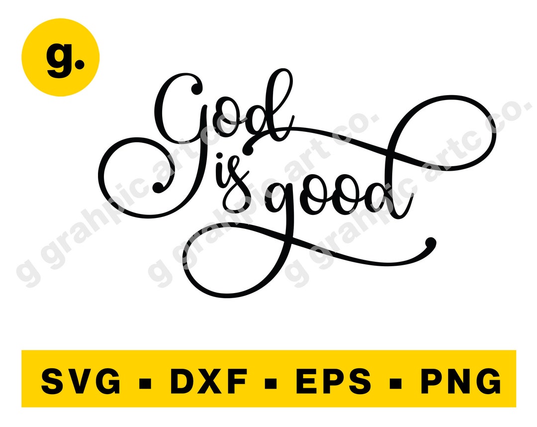 God is Good Svg, Christian Svg, Faith Svg, Cut Files for Cricut, Cameo ...