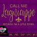 Call Me Lagniappe Because I'm a Little Extra Funny | Etsy