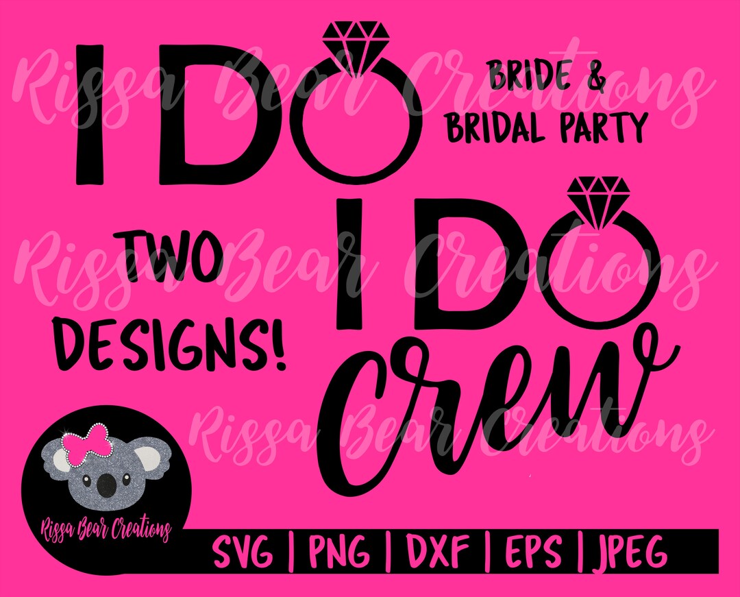 I DO and I DO CREW Instant Digital Download | Bride and Bridal Party ...