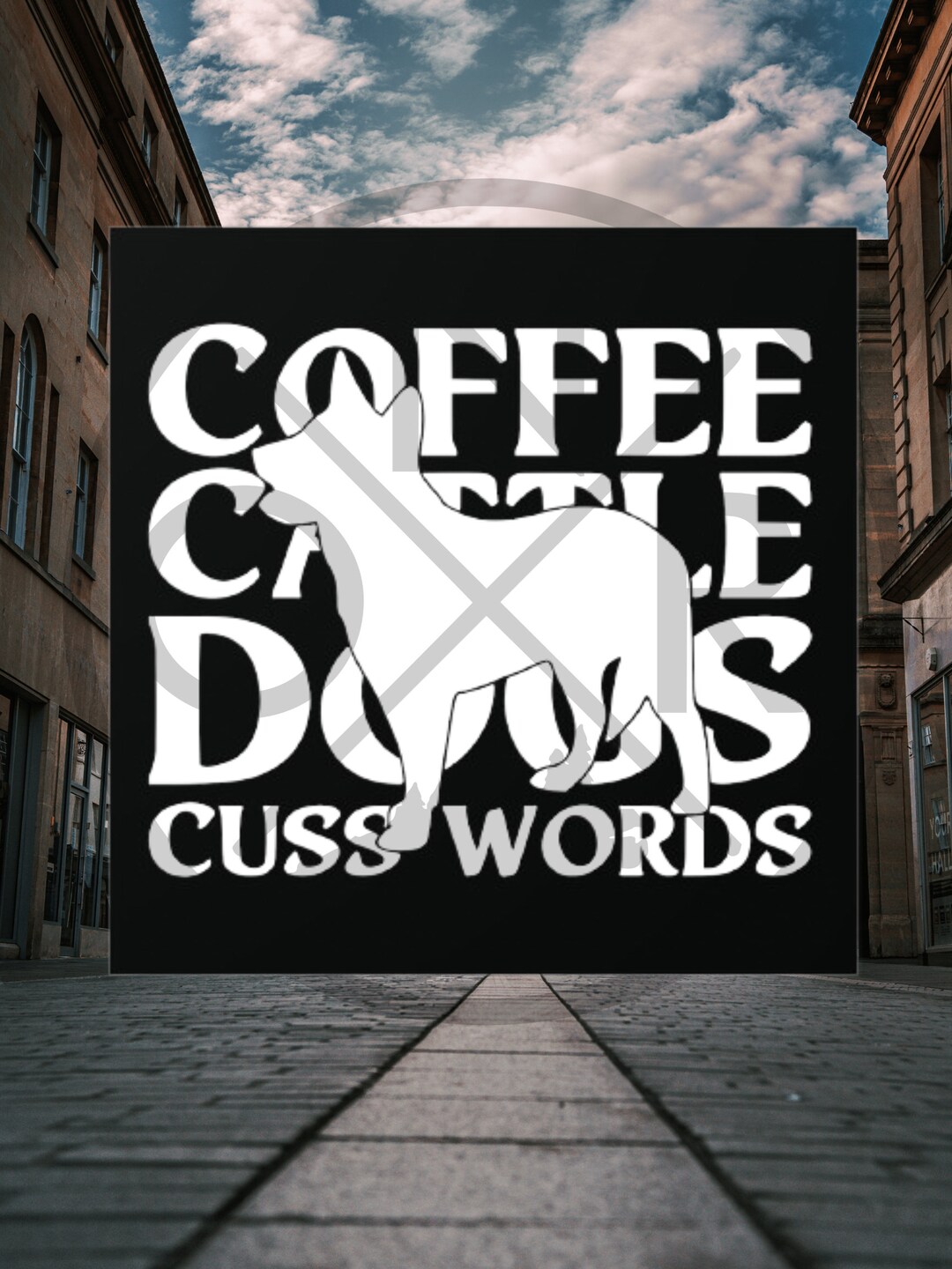 Coffee Cattle Dogs Cuss Words ACD Blue Heeler Red Heeler Landshark ...