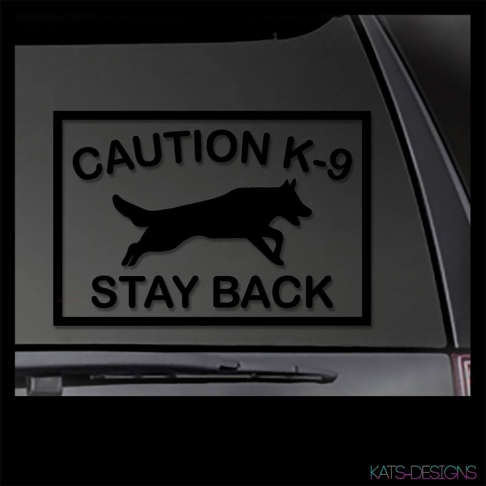 CAUTION K-9 Stay Back Decal Car Truck Window Will Stick - Etsy