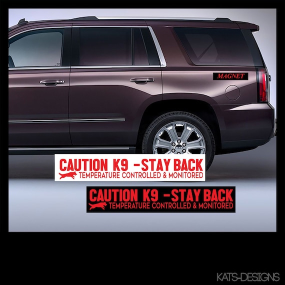 Magnet Caution K9 Stay Back Temperature Controlled and - Etsy