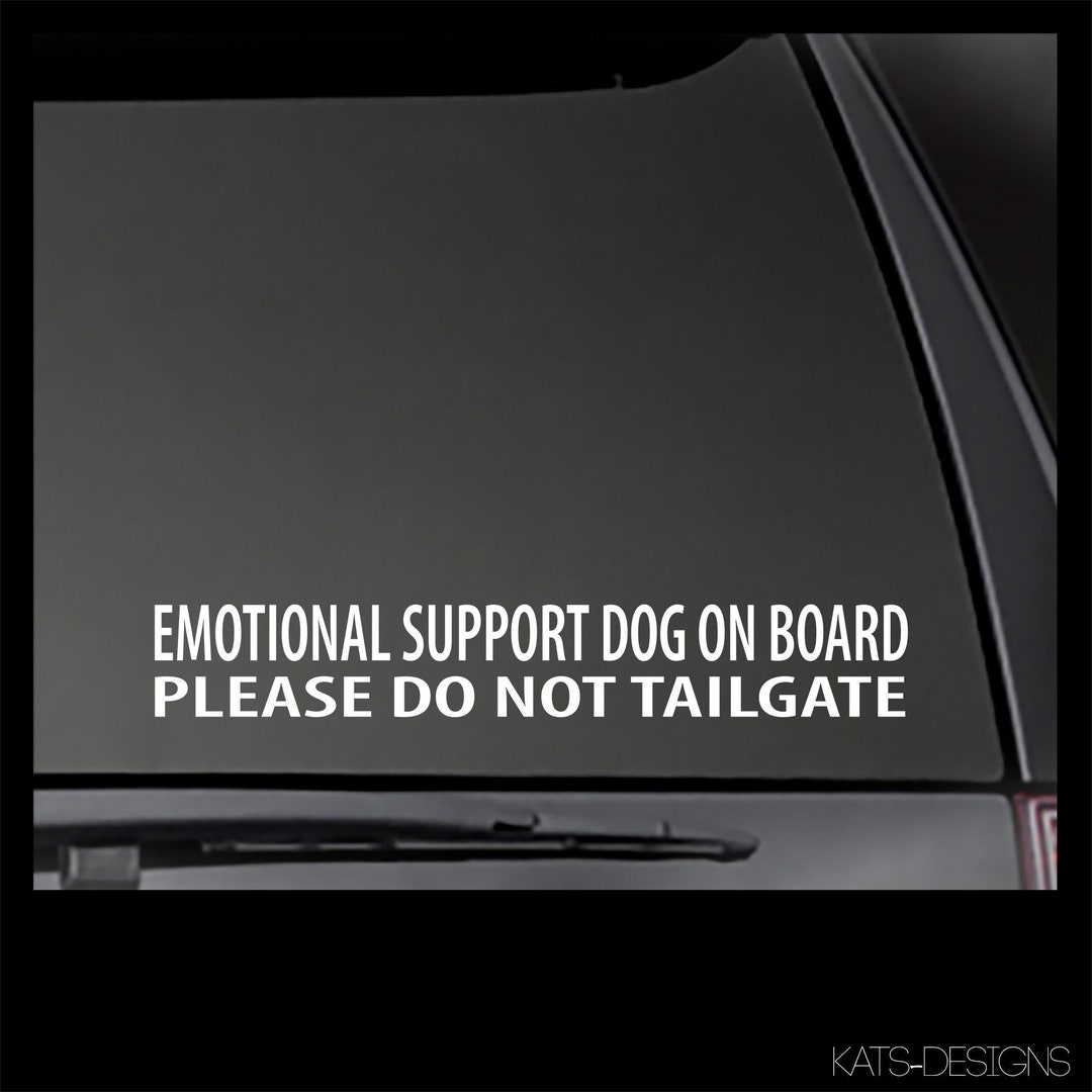 Emotional Support Dog on Board - Please Do Not Tailgate * Decal ESA Dog ...