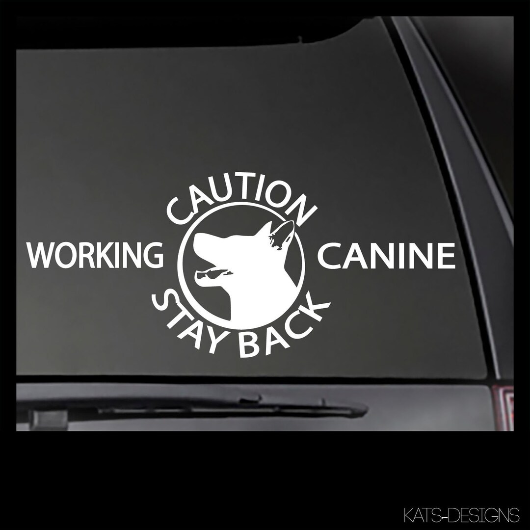 CAUTION Stay Back Working Canine Decal Car DECAL - Etsy