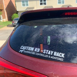CAUTION K9 - Stay Back - Temperature Controlled Decal Car, Truck ...