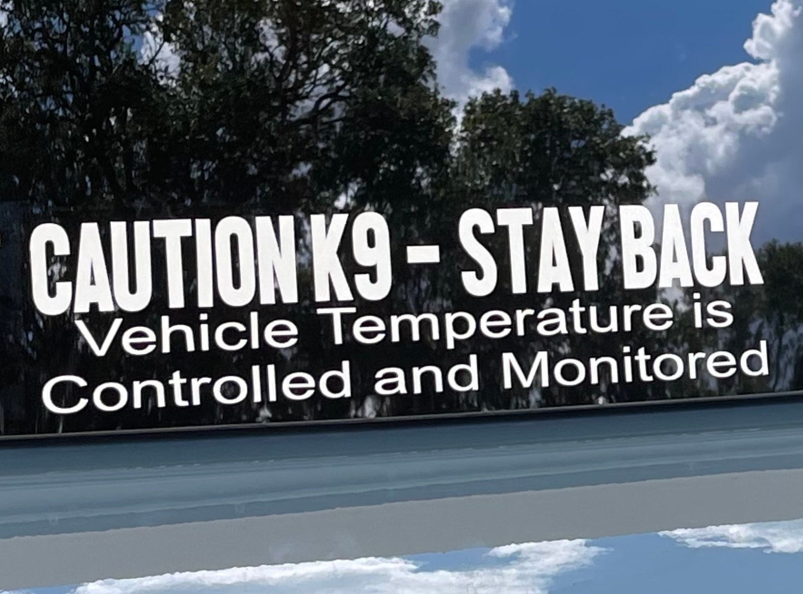 Caution K9 STAY BACK Vehicle Temperature Controlled and | Etsy