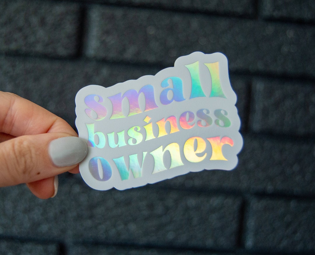 Small Business Owner Holographic Sticker - Etsy